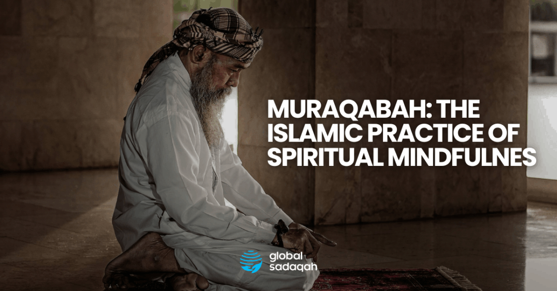 Muraqabah: The Islamic Practice of Spiritual Mindfulness ...